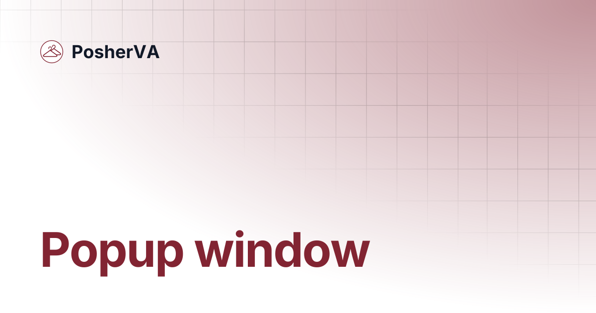 Popup window | PosherVA