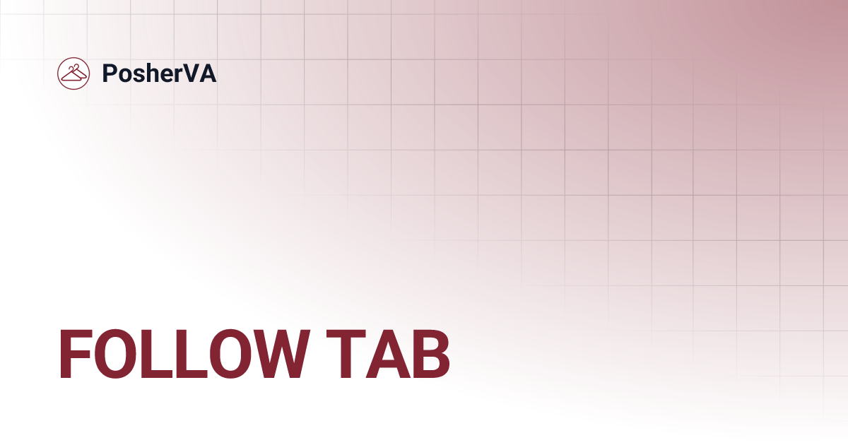 FOLLOW TAB | PosherVA