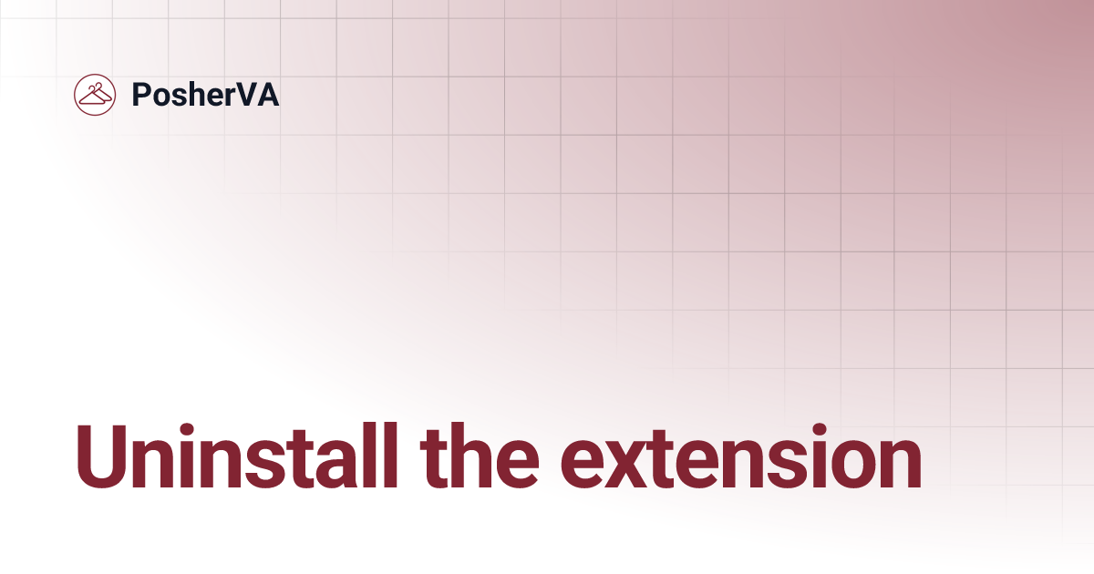 Uninstall the extension | PosherVA